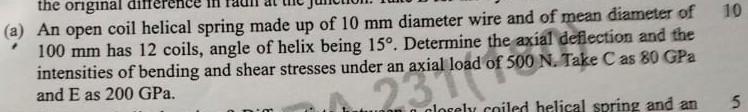 Solved (a) An open coil helical spring made up of 10 mm | Chegg.com