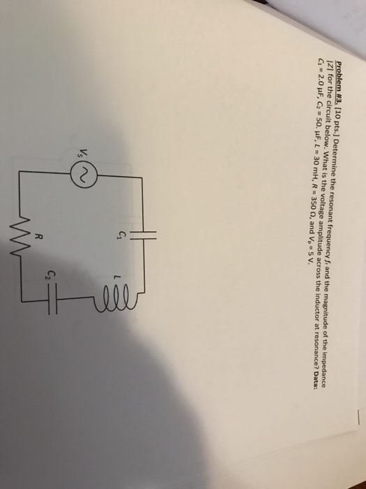 Solved Problem 83. (10 pts. Determine the resonant frequency | Chegg.com