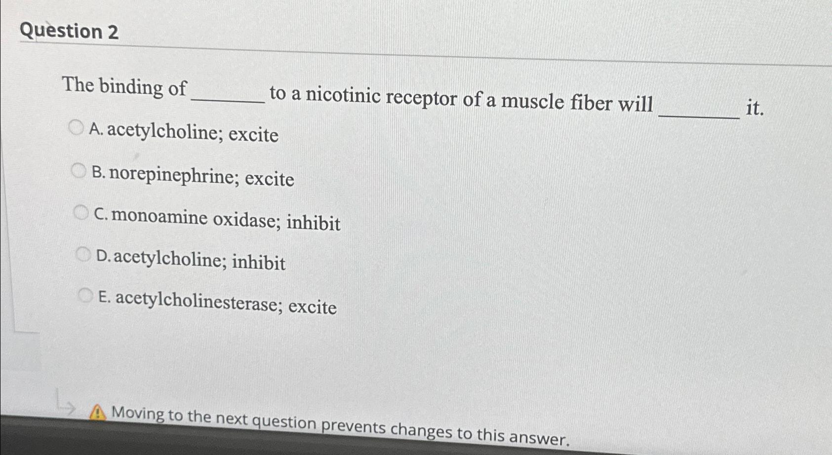 Solved Question 2The binding of to a nicotinic receptor of a | Chegg.com