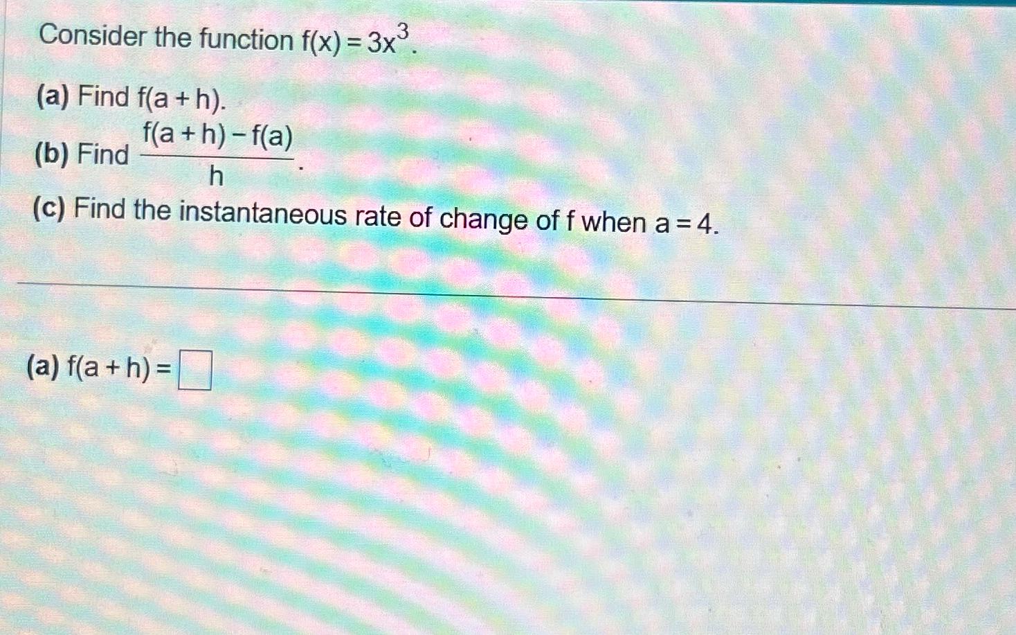 Solved Consider The Function F X 3x3 A ﻿find F A H B