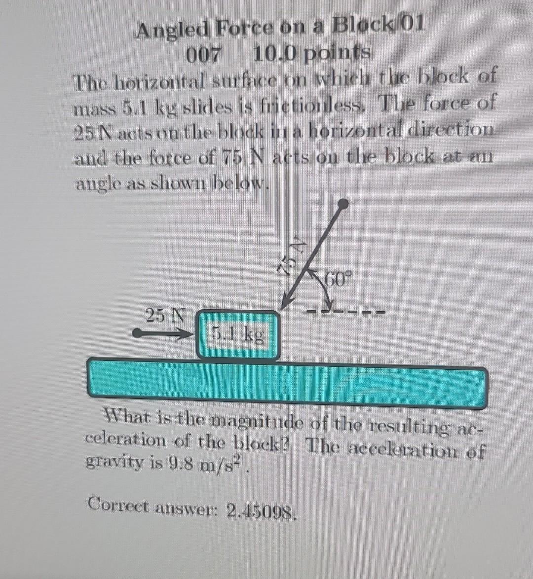 Solved Angled Force on a Block 01 00710.0 points The | Chegg.com