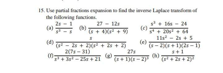 Solved 15. Use partial fractions expansion to find the | Chegg.com