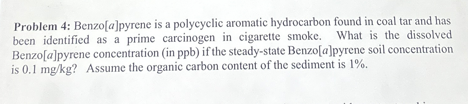 Solved Problem 4: Benzo a pyrene is a polycyclic aromatic | Chegg.com