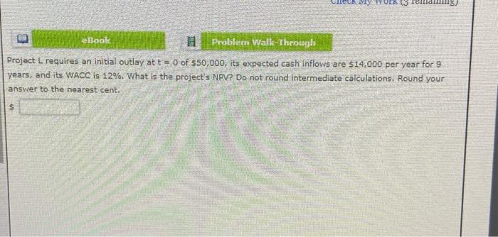 Solved Project L requires an initial outlay at t=0 of | Chegg.com