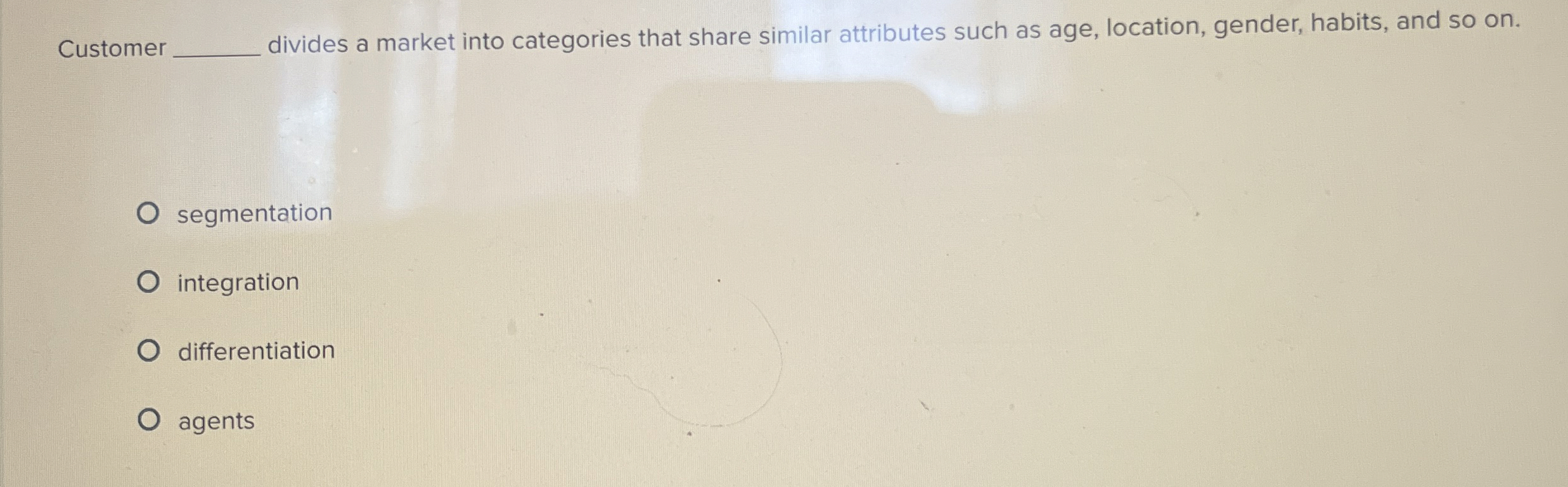 Solved Customer ﻿divides a market into categories that | Chegg.com