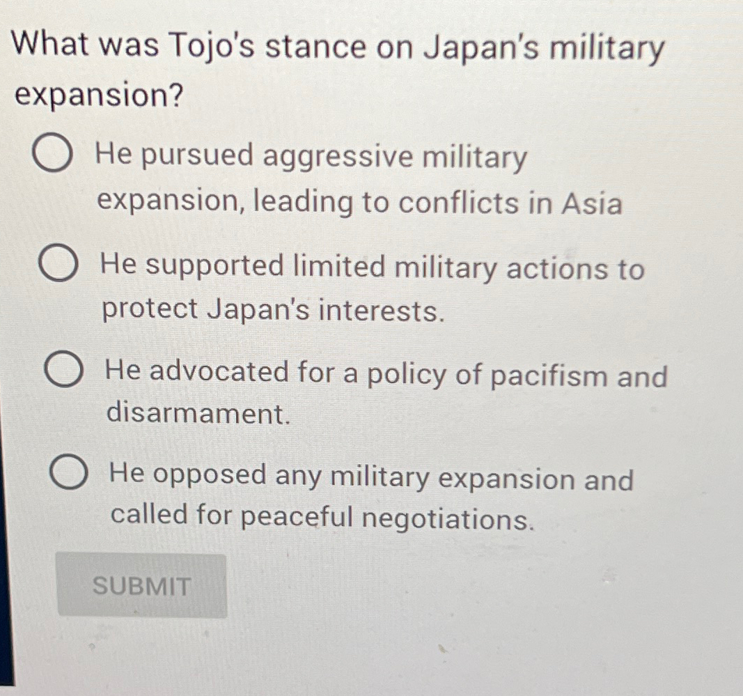 Solved What was Tojo's stance on Japan's military | Chegg.com