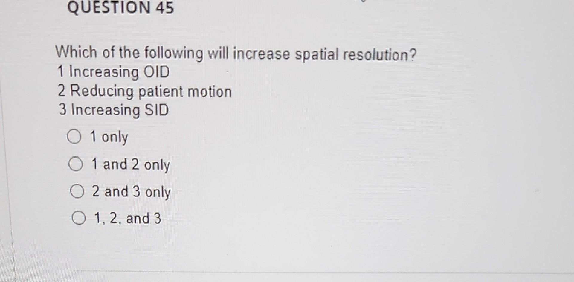 Solved Which of the following will increase spatial | Chegg.com