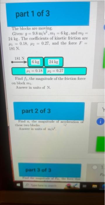 Solved The blocks are moving. Given: g=9.8 m/s2,m1=6 kg, and | Chegg.com