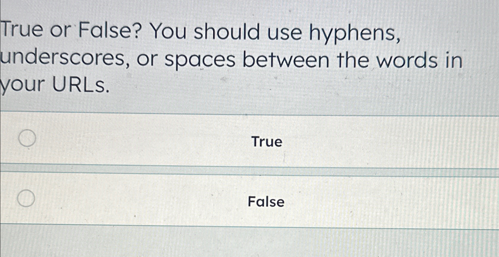 Solved True Or False You Should Use Hyphens Underscores