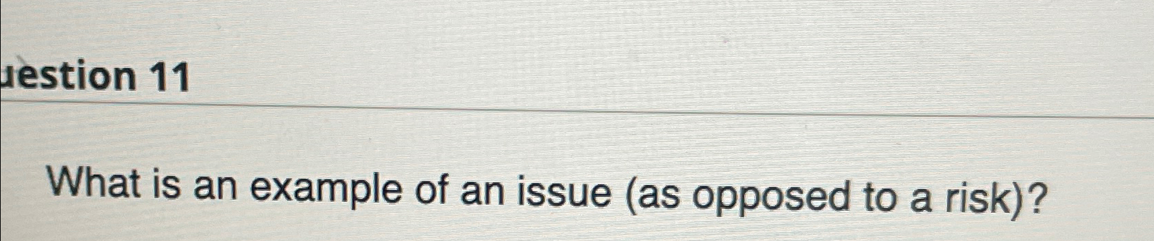 Solved lestion 11What is an example of an issue (as opposed | Chegg.com