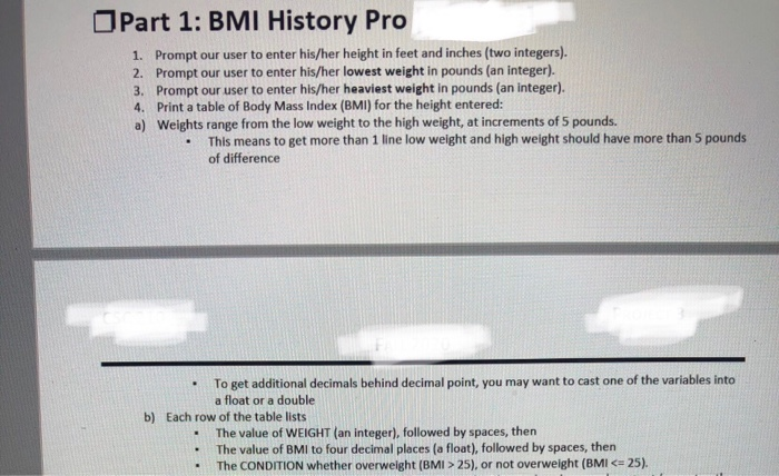 Solved Part 1: BMI History Pro 1. Prompt our user to enter | Chegg.com