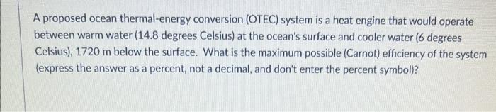 [Solved]: A proposed ocean thermal-energy conversion (OTEC)