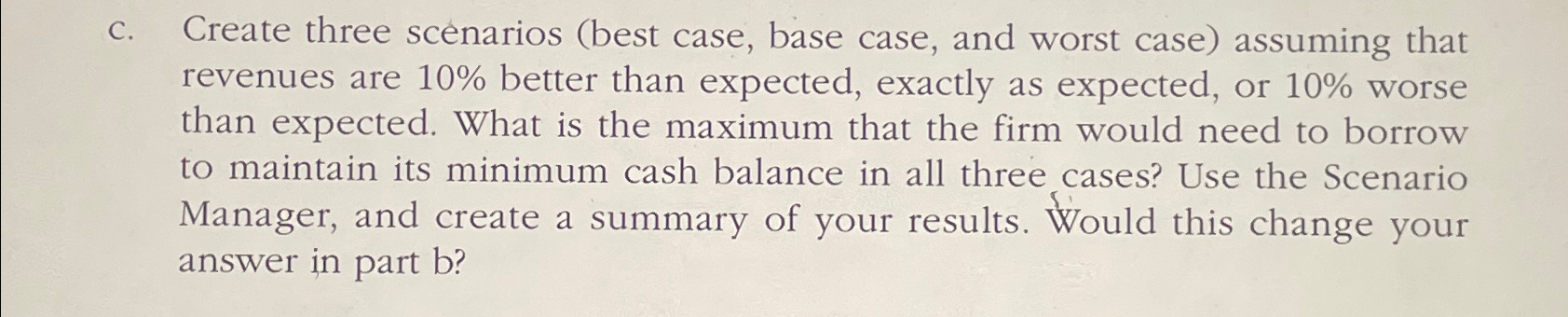 Solved c. ﻿Create three scenarios (best case, base case, and | Chegg.com