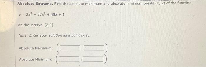 Solved Absolute Extrema. Find the absolute maximum and | Chegg.com