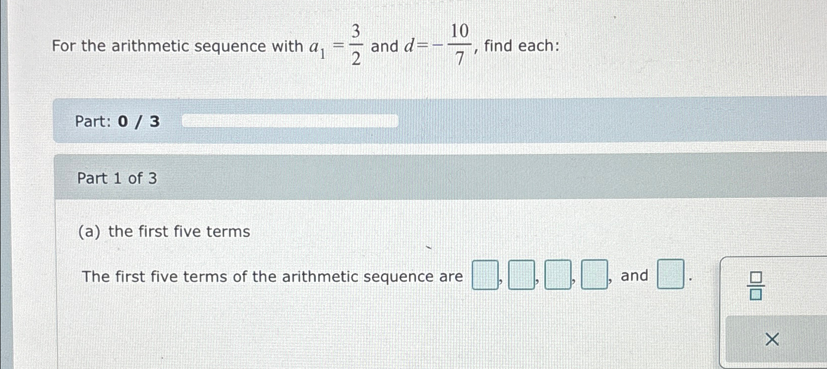 Solved For the arithmetic sequence with a1=32 ﻿and d=-107, | Chegg.com