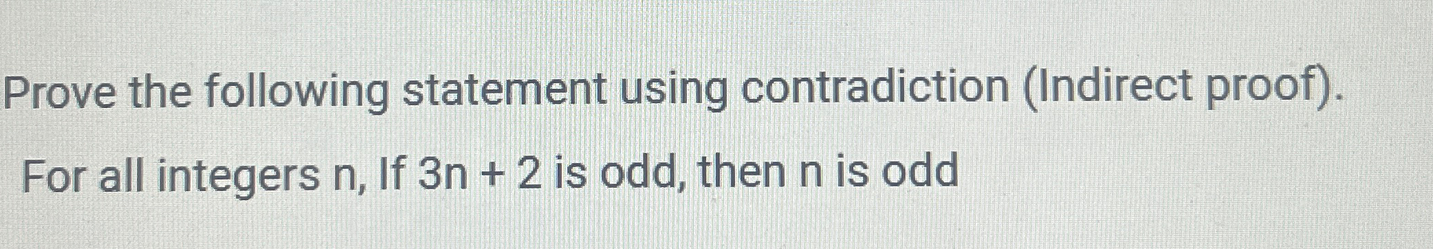 Solved Prove the following statement using contradiction | Chegg.com