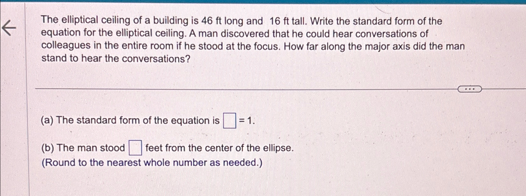 Solved The elliptical ceiling of a building is 46ft ﻿long | Chegg.com