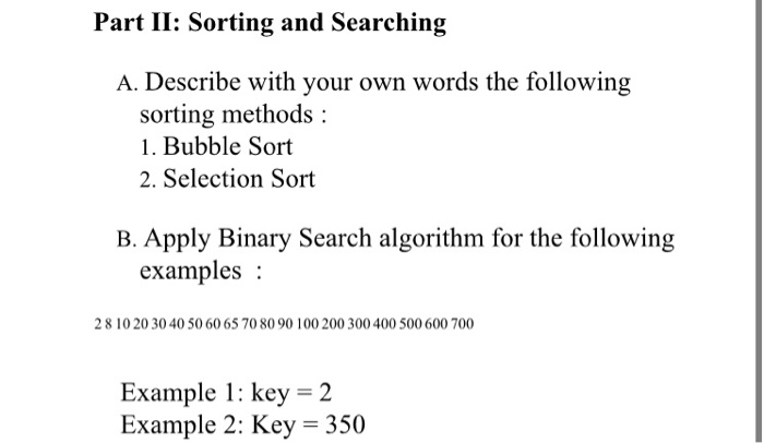 Solved Part II: Sorting and Searching A. Describe with your | Chegg.com