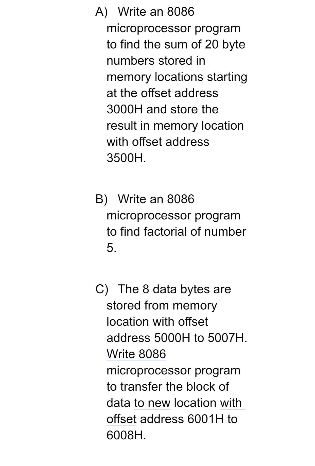 Solved A) ﻿Write an 8086microprocessor program to find the | Chegg.com