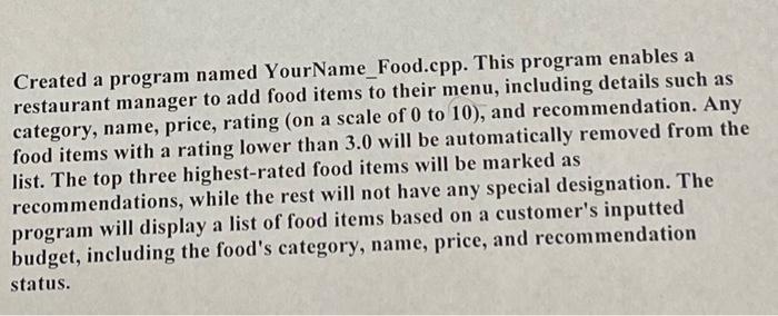 Solved Created a program named YourName_Food.cpp. This | Chegg.com
