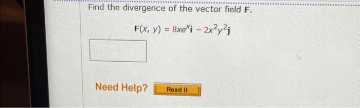 Solved Find the divergence of the vector field F. | Chegg.com