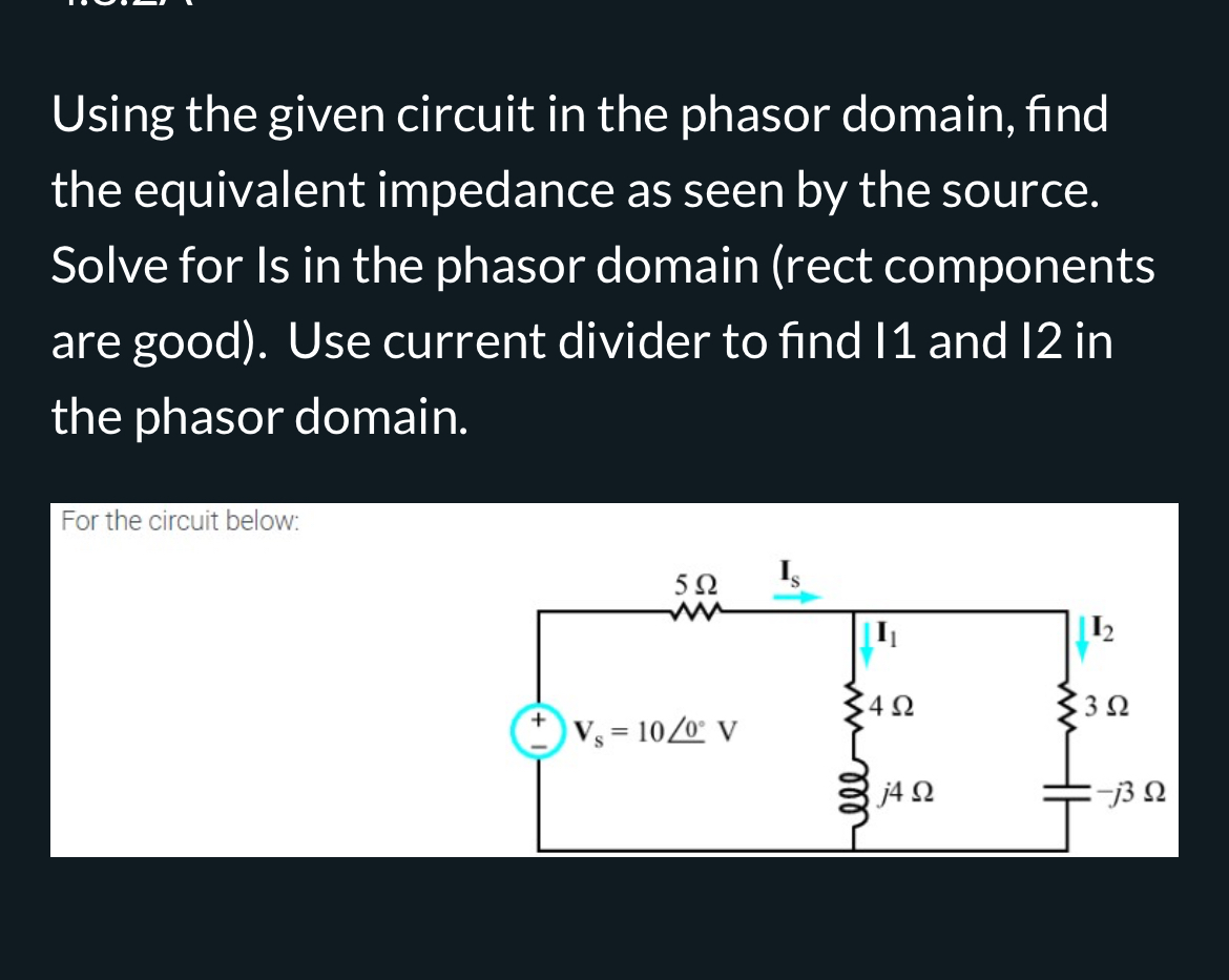 Solved Using the given circuit in the phasor domain, find | Chegg.com