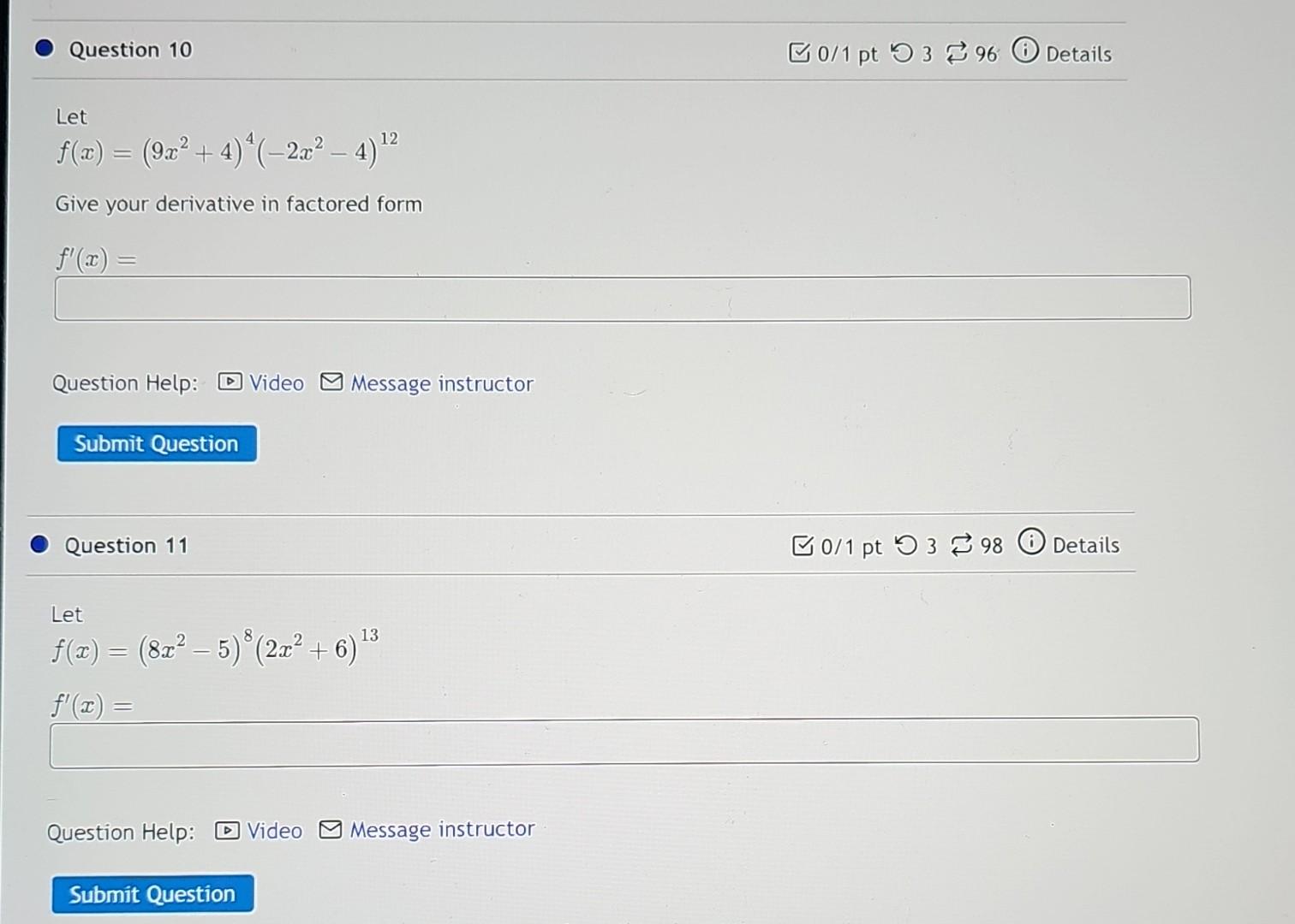 Solved Let f(x)=(9x2+4)4(−2x2−4)12 Give your derivative in | Chegg.com
