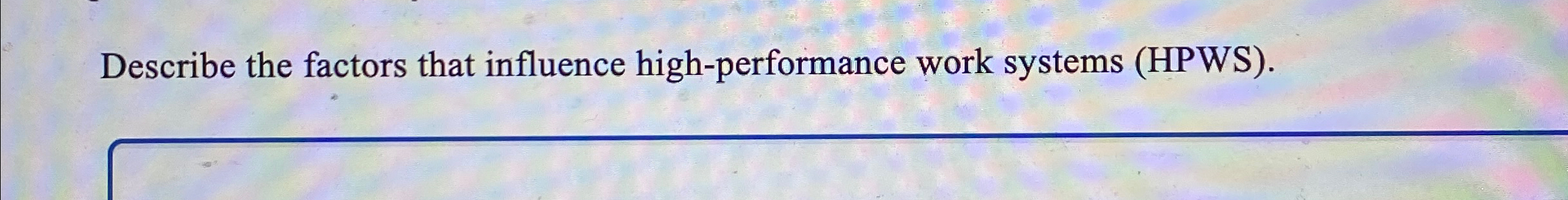 Solved Describe the factors that influence high-performance | Chegg.com