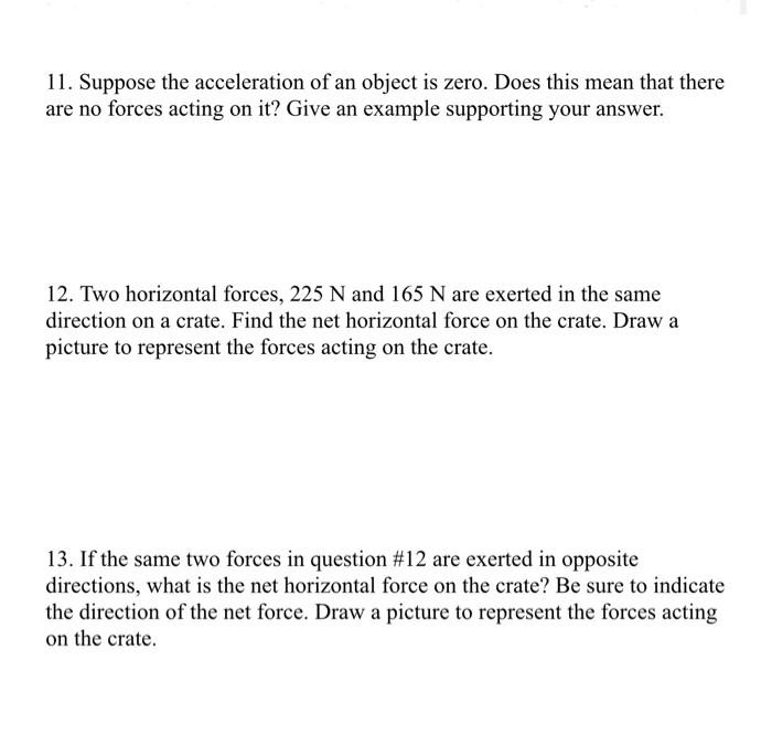 Solved 11. Suppose the acceleration of an object is zero. | Chegg.com