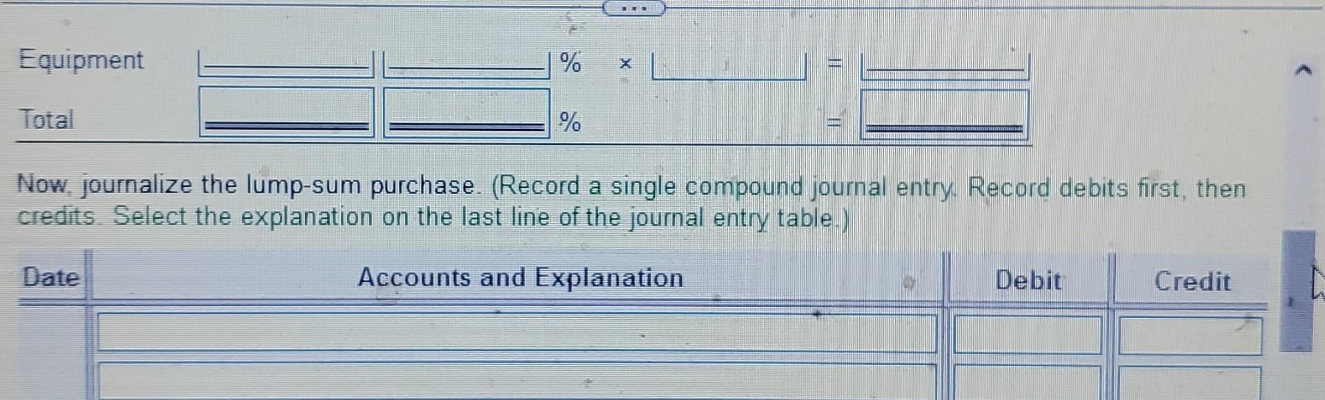 Solved Equipment % x Total % Now, journalize the lump-sum | Chegg.com