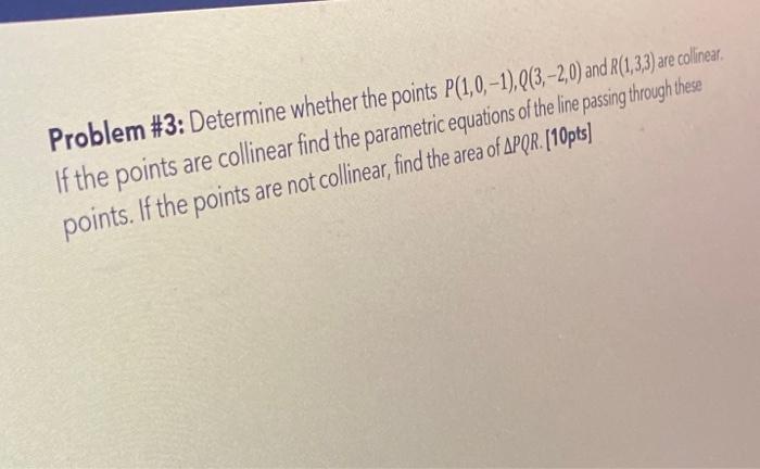Solved Problem #3: Determine whether the points | Chegg.com