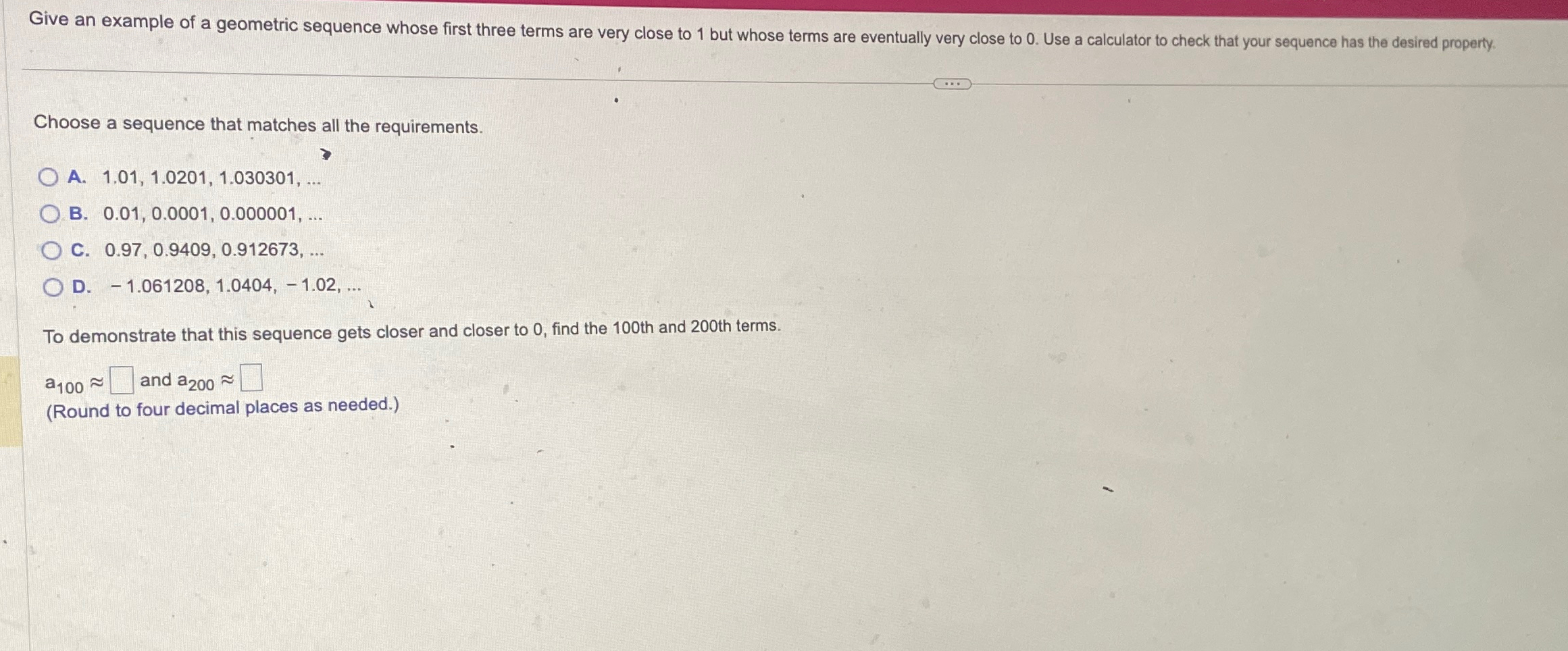 Solved Give an example of a geometric sequence whose first | Chegg.com