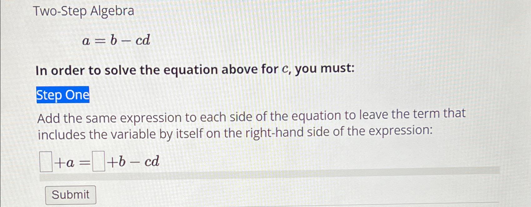 Solved Two-Step Algebraa=b-cdIn order to solve the equation | Chegg.com