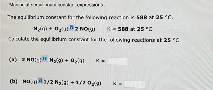 Solved Manipulate equilibrium constant expressions. The | Chegg.com