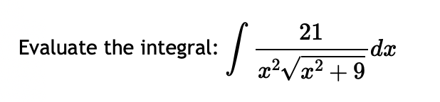 Solved Evaluate the integral: ∫﻿﻿21x2x2+92dx | Chegg.com