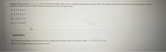 Solved Suppose the numbers 5, 7, 1.8, 3. 6 are inserted in | Chegg.com