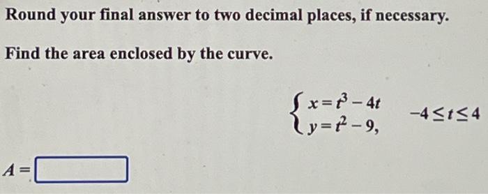 Solved Round your answer to two decimal places, if | Chegg.com