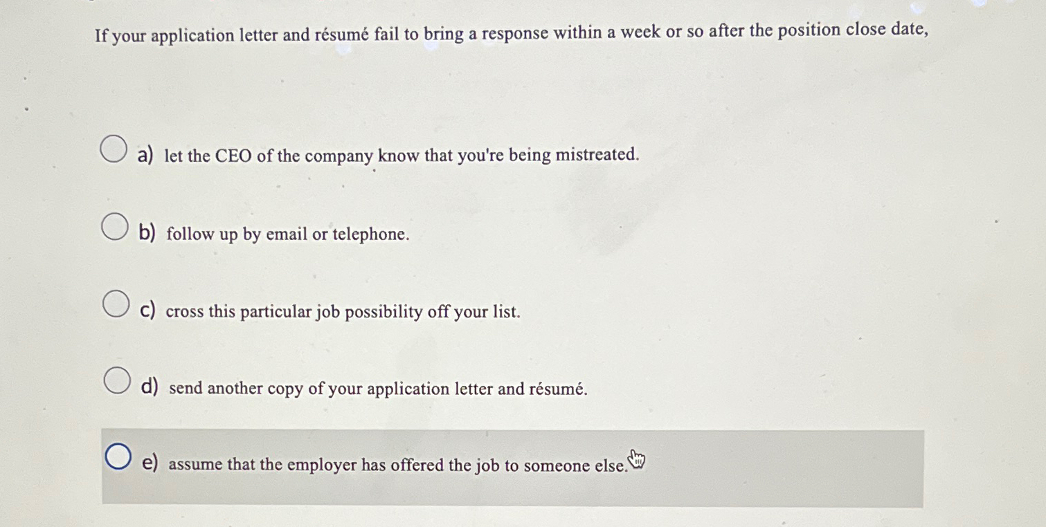 Solved If your application letter and résumé ﻿fail to bring | Chegg.com