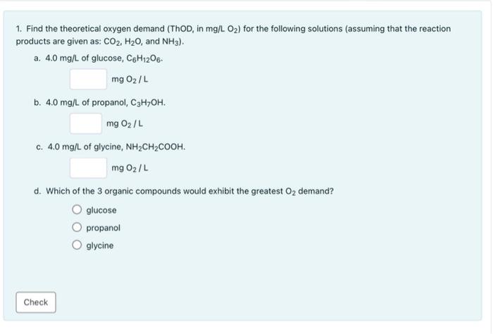 Solved 1. Find the theoretical oxygen demand (ThOD, in | Chegg.com