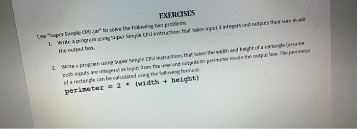 Solved EXERCISES Use "Super Simple CPU.jar" to solve the | Chegg.com