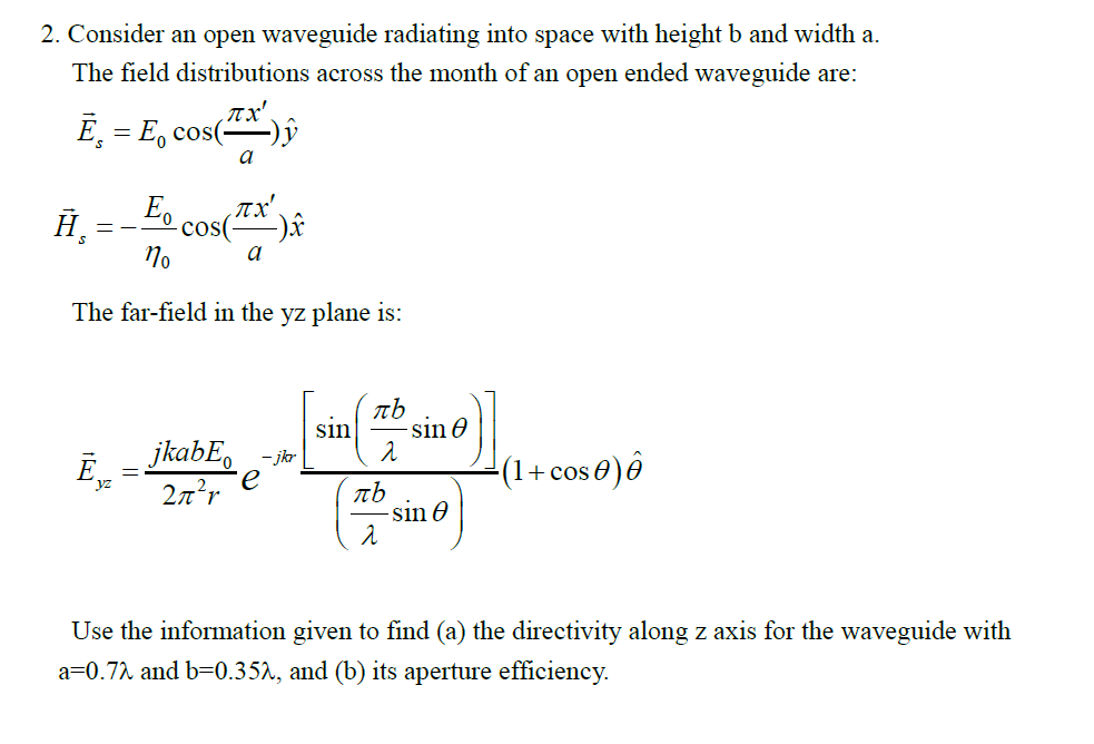 Solved 2. Consider an open waveguide radiating into space | Chegg.com