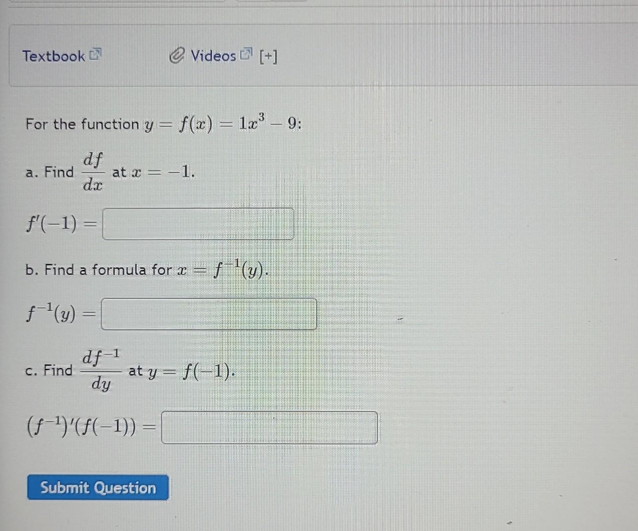 Solved For the function y=f(x)=1x3−9 : a. Find dxdf at x=−1. | Chegg.com