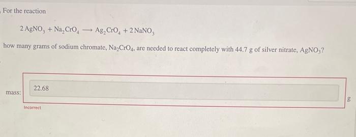 Solved For the reaction 2AgNO3+Na2CrO4→Ag2CrO4+2NaNO3 how | Chegg.com