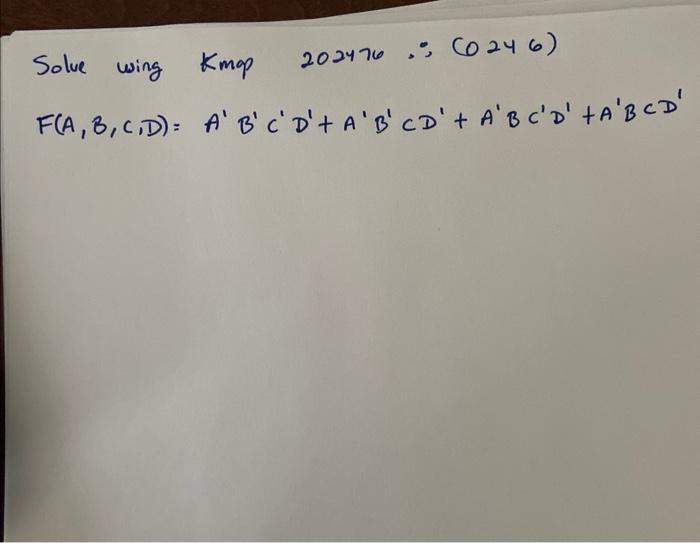 Solved F(A,B,C,D)=A′B′C′D′+A′B′CD′+A′BC′D′+A′BCD′ | Chegg.com