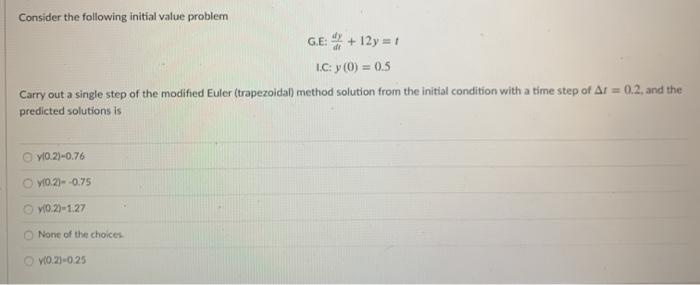 Solved Consider the following initial value problem GE: +12y | Chegg.com