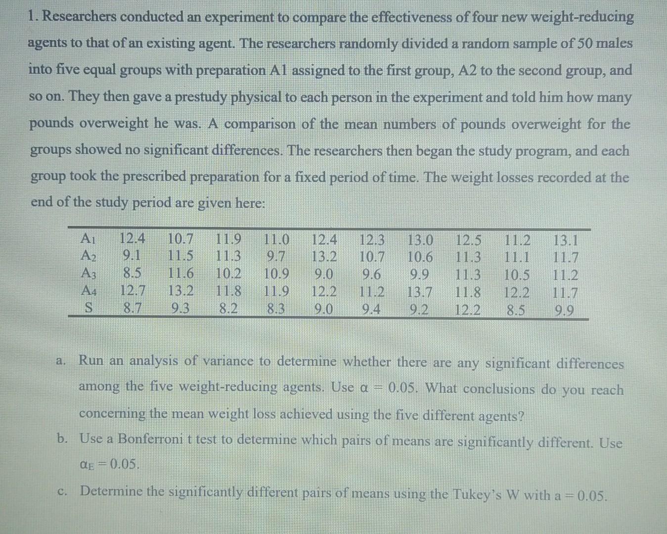Solved 1. Researchers conducted an experiment to compare the | Chegg.com