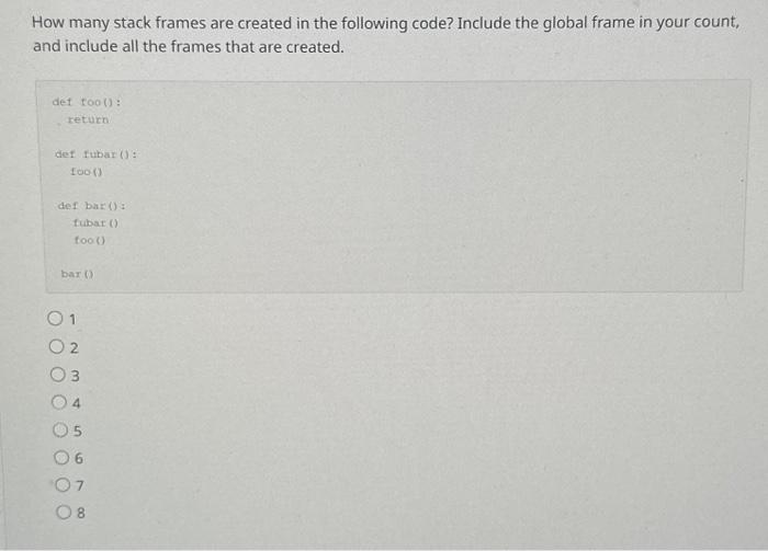 Solved How many stack frames are created in the following | Chegg.com