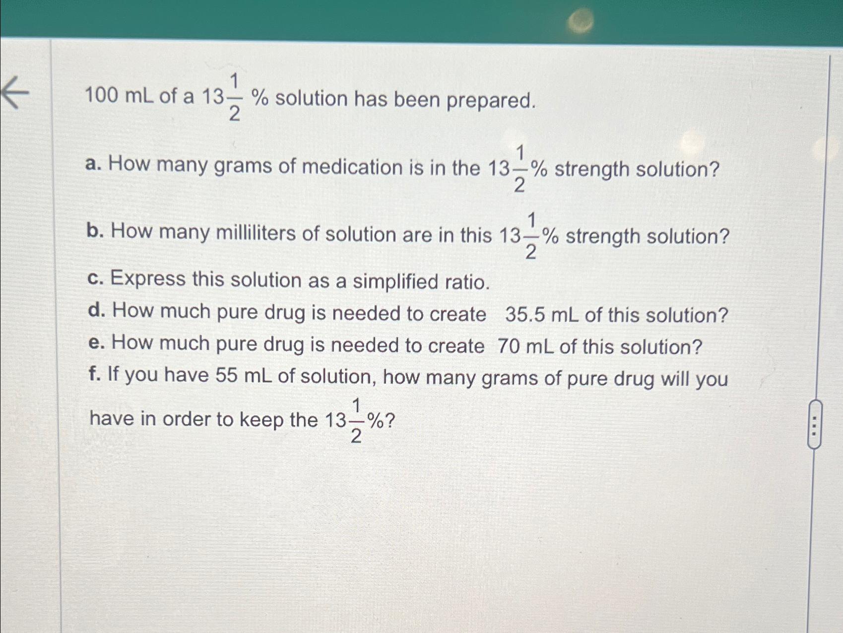 Solved 100mL ﻿of a 1312% ﻿solution has been prepared.a. ﻿How | Chegg.com