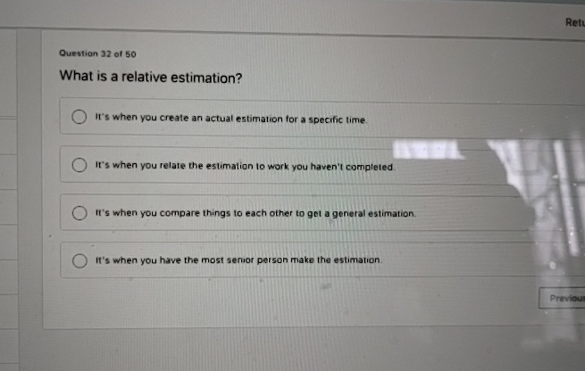 Solved Question 32 ﻿of 50What is a relative estimation?It's | Chegg.com