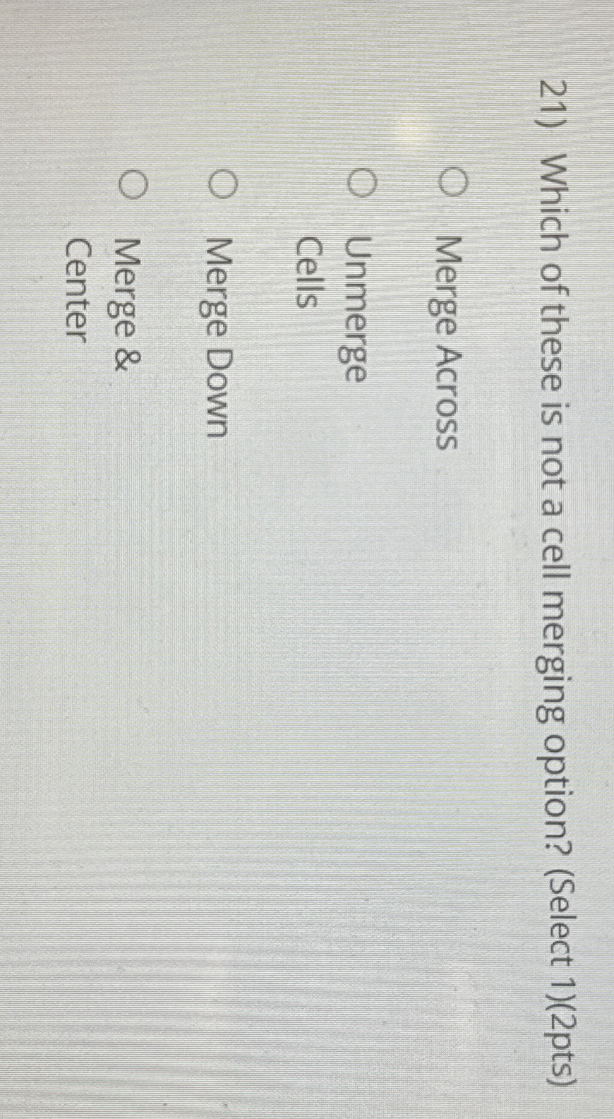 Solved Which of these is not a cell merging option? (Select | Chegg.com